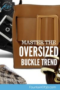 The Oversized Buckle Trend: The Bigger The Better - fountainof30.com