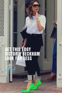 How To Get This Edgy Victoria Beckham Look For Less - fountainof30.com