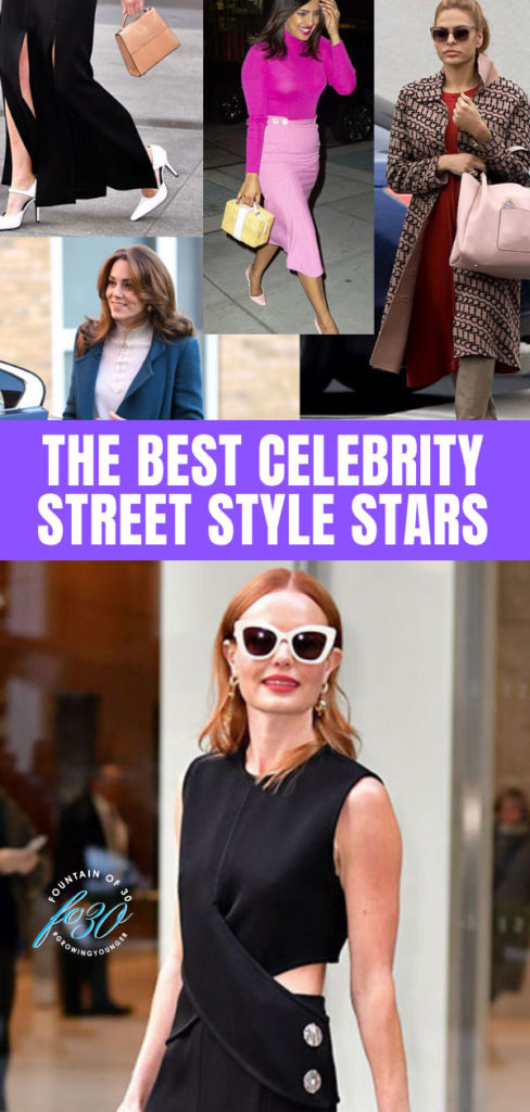 The Best Celebrity Street Style Stars To Watch This Year - fountainof30.com