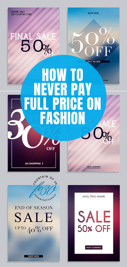 How I Never Pay Full Price for Fashion - fountainof30.com