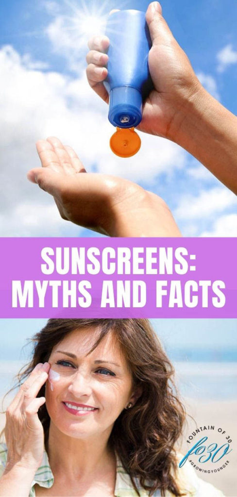 Sunscreens: Myths, Facts and What You Need To Know - fountainof30.com