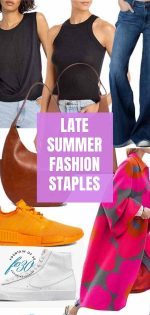What To Wear Now: Our Favorite Late Summer Fashion Staples ...