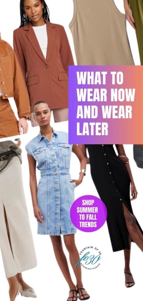 Summer To Fall Trends: What To Wear Now And Wear Later - fountainof30.com