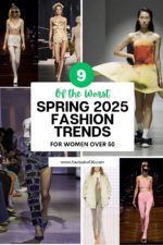 9 of The Worst Spring 2025 Fashion Trends To Avoid for Women Over 50 ...